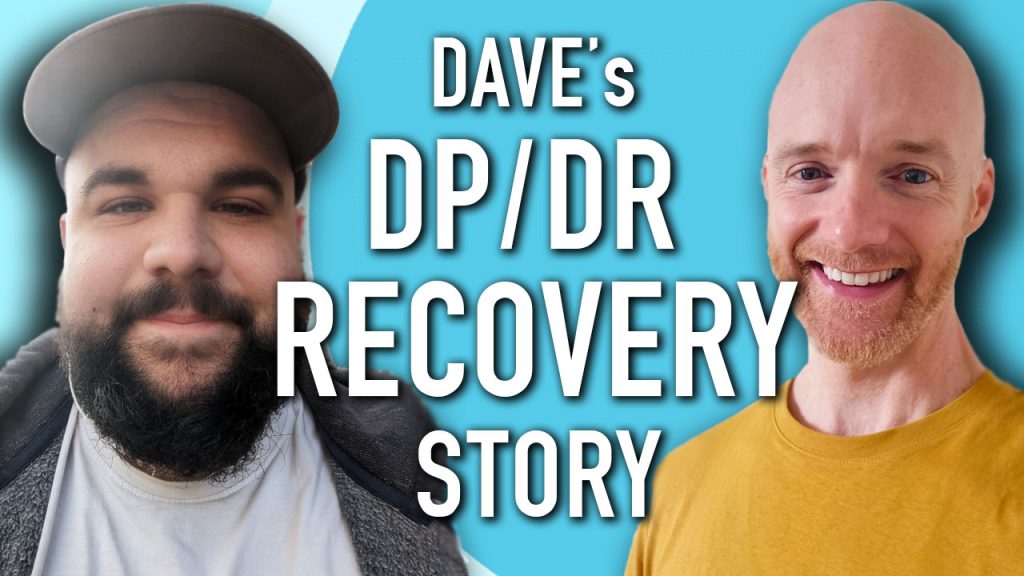 Dave Budd's Depersonalization Recovery Story (2023)